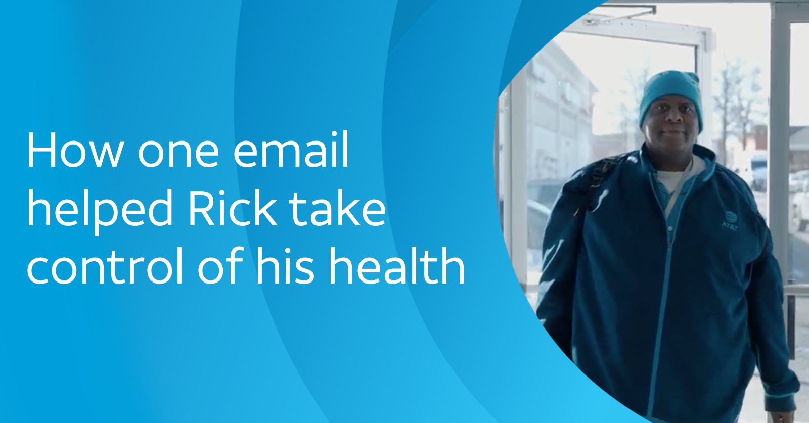 How one email helped Rick take control of his health - AT&T